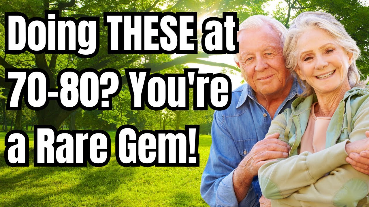 "At 70-80 and Mastering These 8 Things? You’re a Rare, Radiant ...