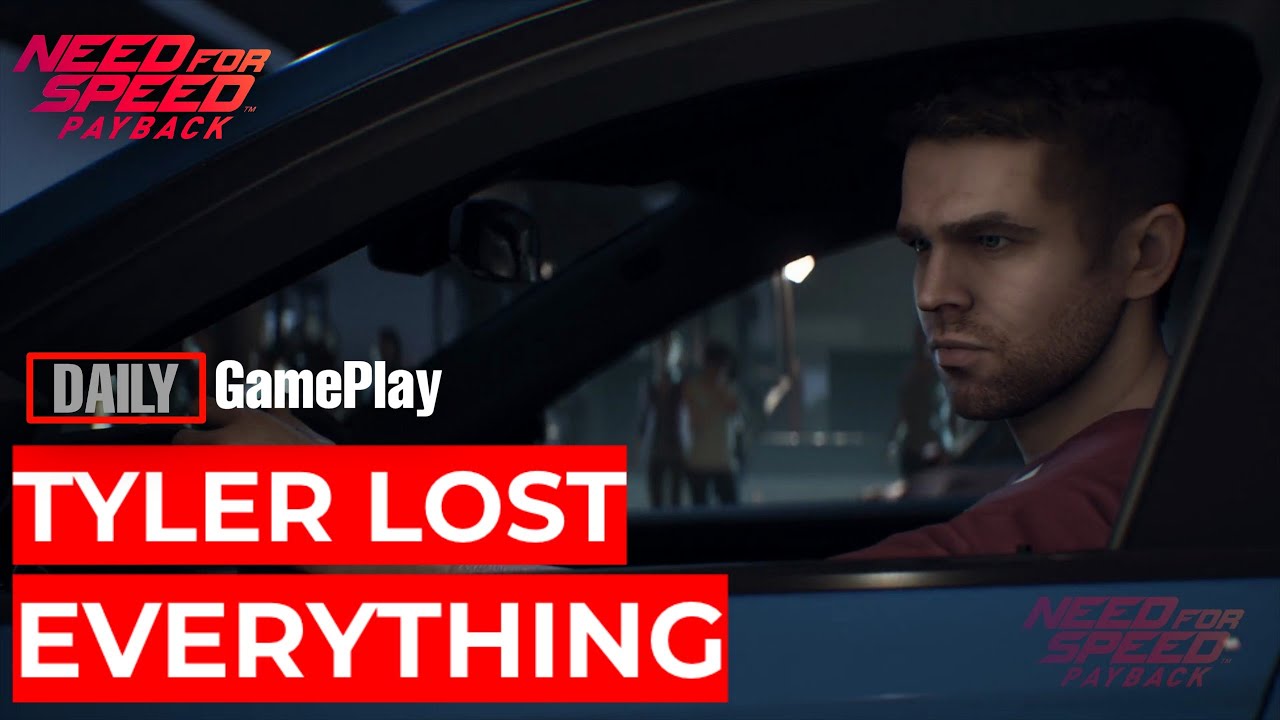 Need for Speed Payback | Storymode - Tyler Lost Everything - YouTube