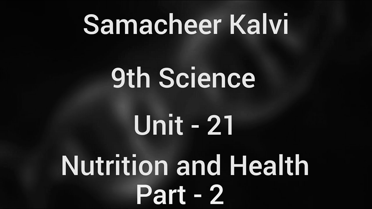 9th Science | Unit - 19 | Nutrition and Health | - YouTube