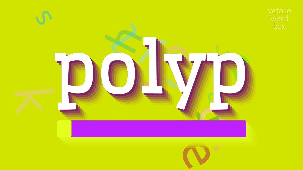 How to say "polyp"! (High Quality Voices) - YouTube