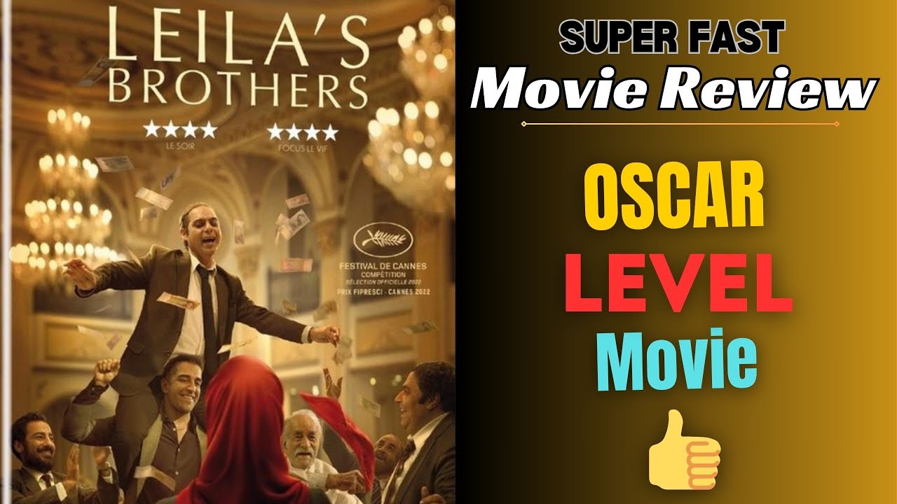 leila's brothers review | Leila's brothers - YouTube