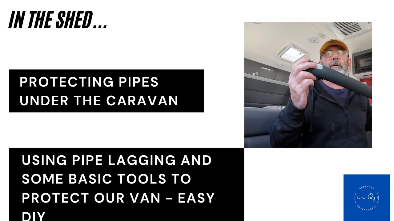Pipe lagging under a caravan to protect pipes - A simple DIY for ...