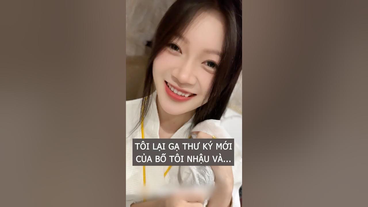 Tôi Lại Nhậu Cùng Thư Ký Mới Của Bố Và..... #cothuky #shortvideo #douyin - YouTube