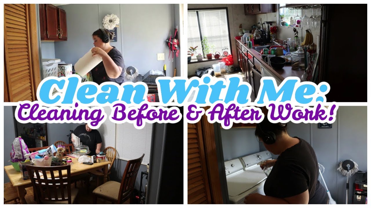 Clean With Me: Cleaning Before & After Work! - YouTube