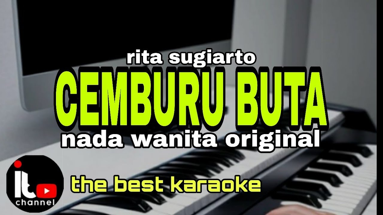 CEMBURU BUTA karaoke nada wanita original - YouTube