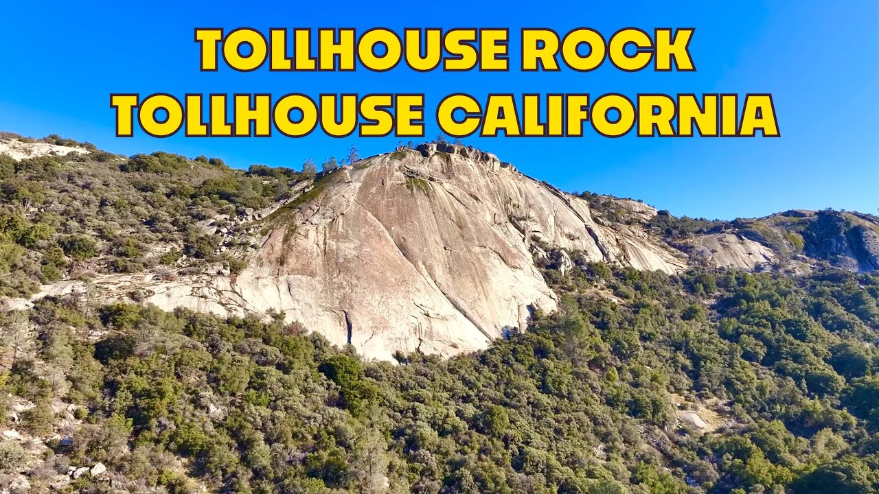 Tollhouse Rock - Tollhouse, CA 4K - YouTube
