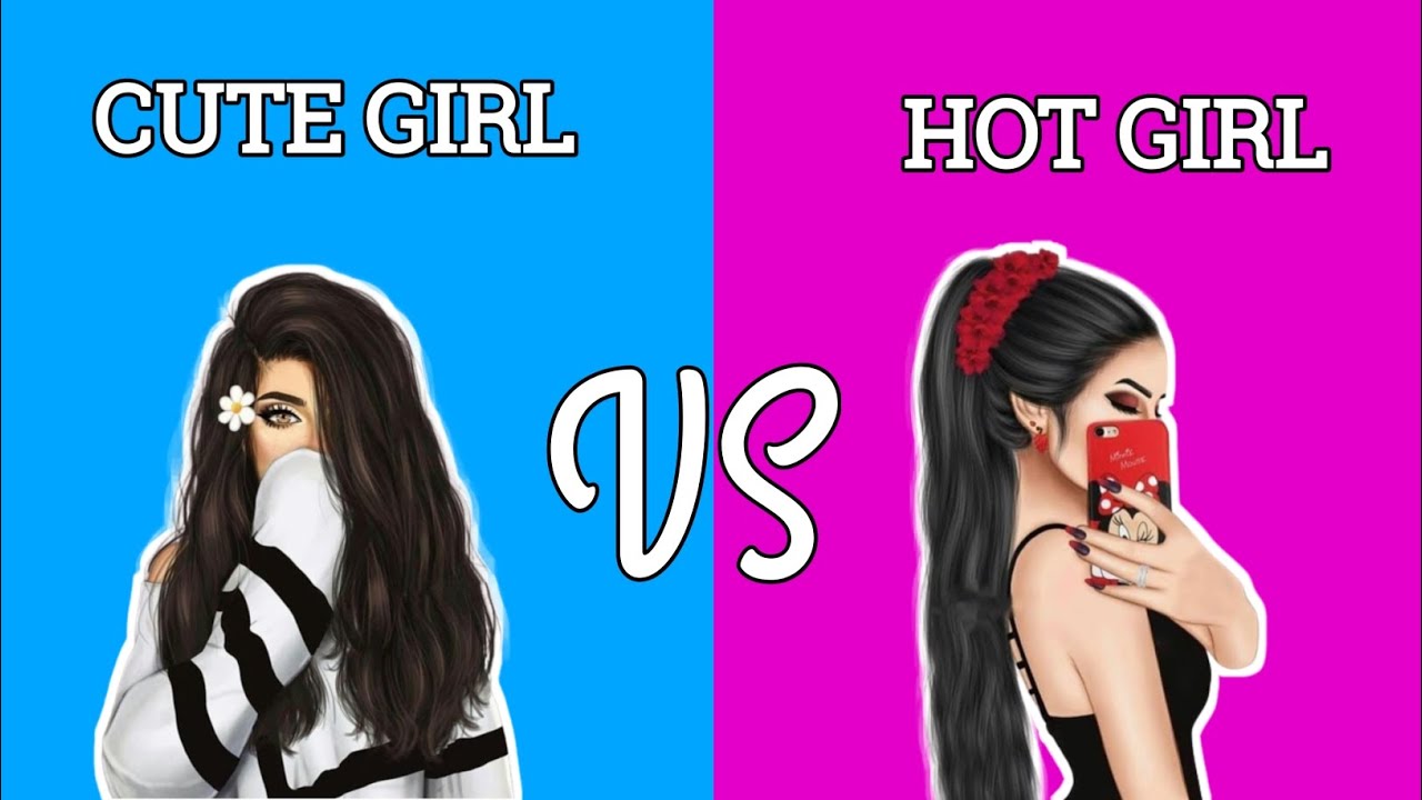 🥰CUTE GIRL 🥺 VS 🥵HOT GIRL 🤤 - YouTube