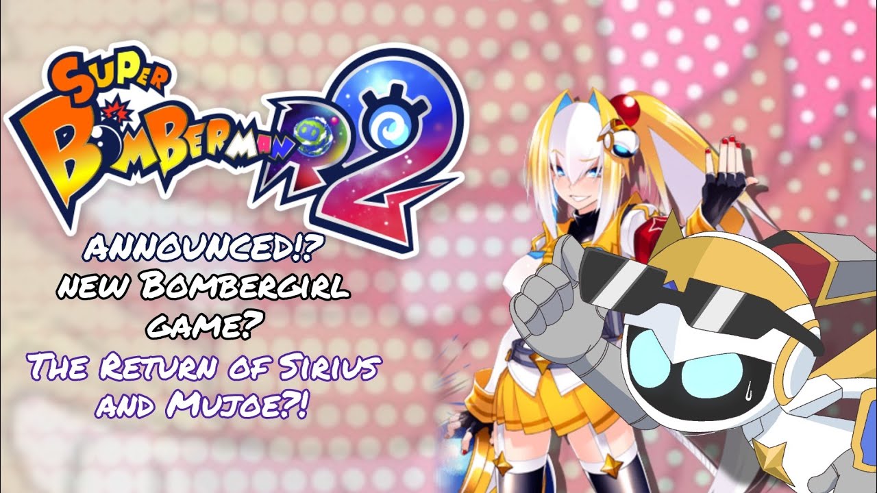 SUPER BOMBERMAN R2 + NEW BOMBERGIRL?! || QUICK BOMBERNEWS - YouTube