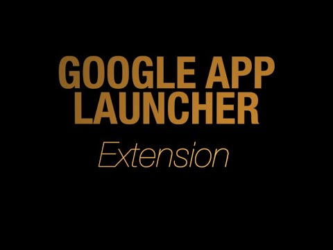 Google (G) App Launcher Extension - YouTube