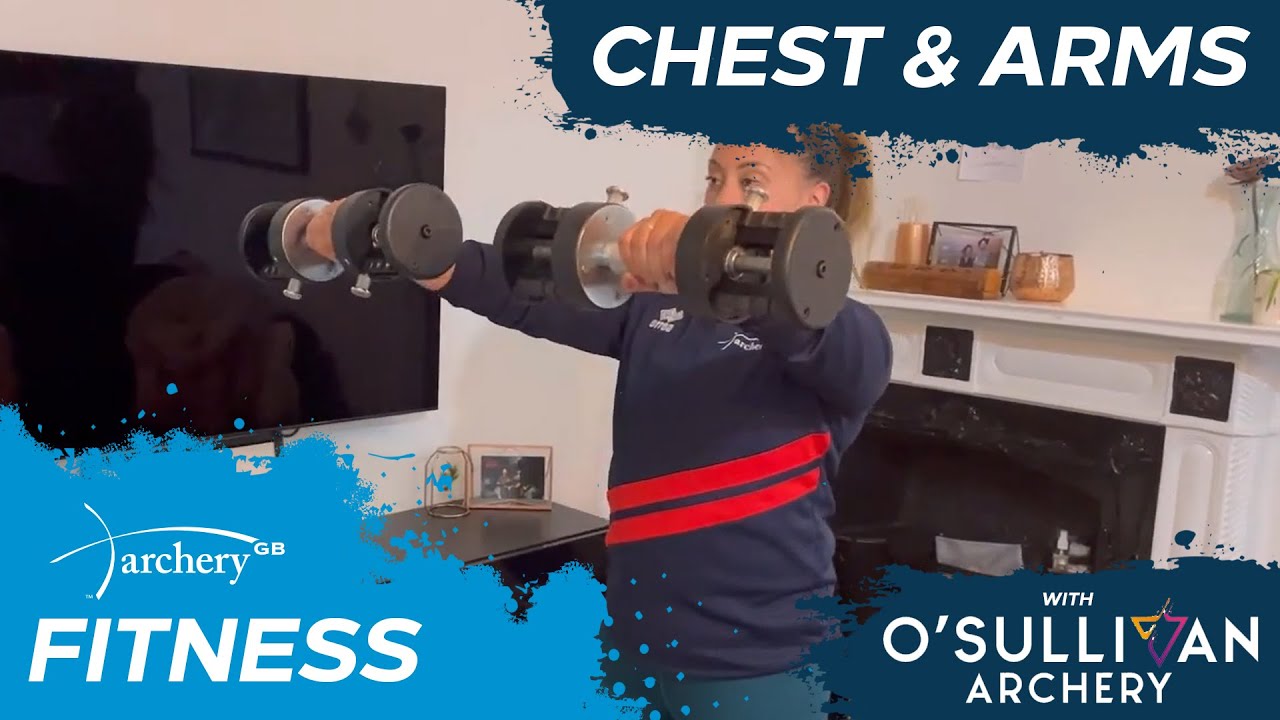 Archery Fitness: Chest & Arms with Lucy O'Sullivan (Workout Wednesday ...
