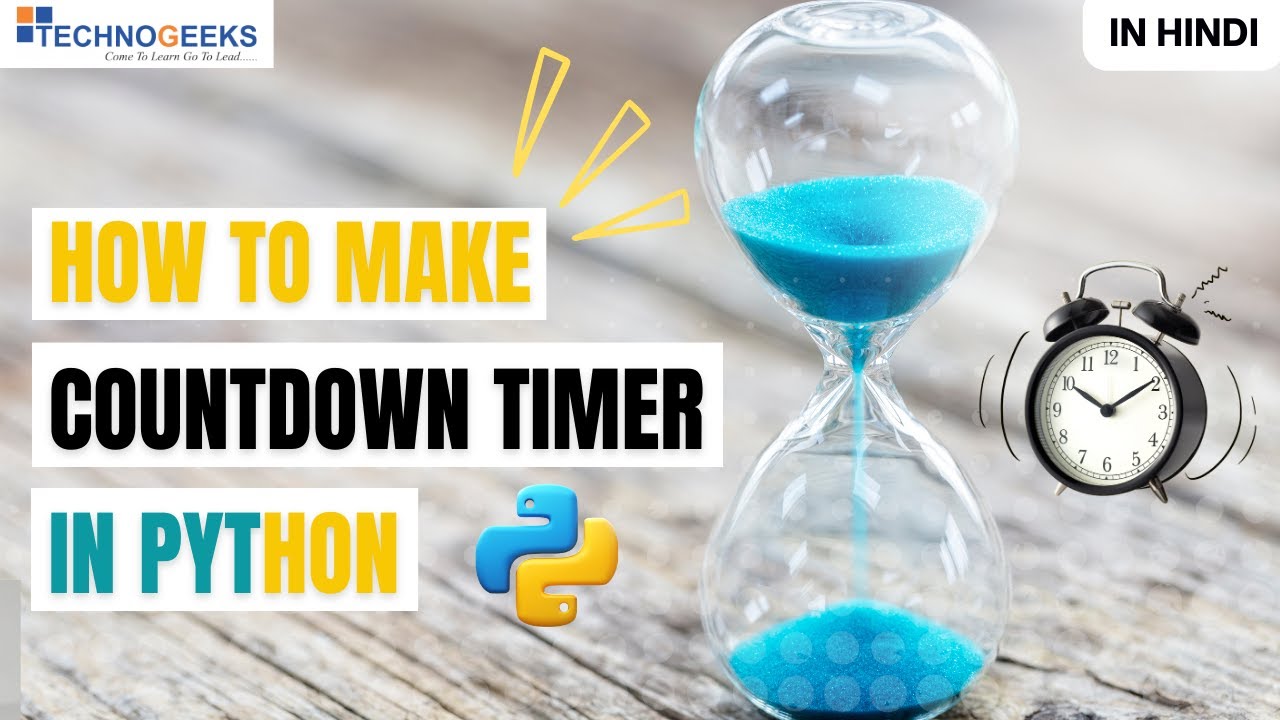 How To Make A Countdown Timer In Python Hindi Technogeeks YouTube How To Make A Countdown Timer In Python Hindi Technogeeks YouTube