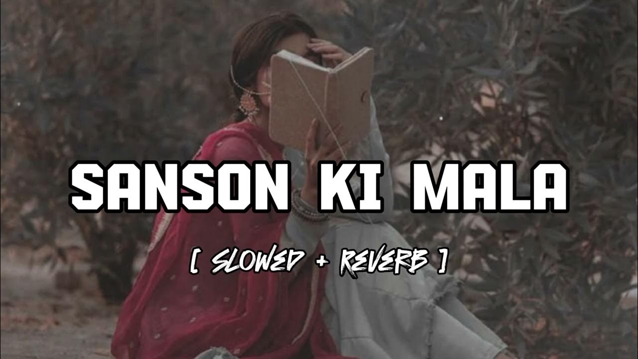 Sanson Ki Mala ( Slowed + Reverb ) || Rahat Fateh Ali Khan || Glass Lofi - YouTube