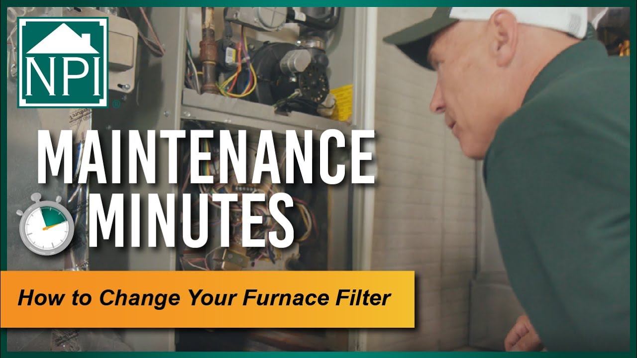 How to Change Your Furnace Filter | NPI Maintenance Minutes - YouTube
