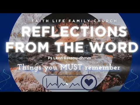 Reflections from the Word: Things you MUST remember - YouTube