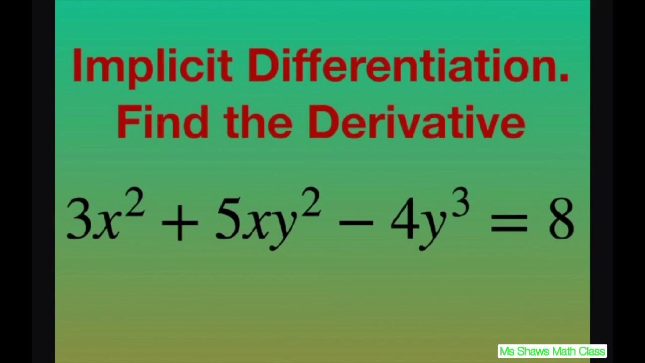 Find Derivative Implicitly With Respect To 3x 2 5xy 2 4y 3 8 find-derivative-implicitly-with-respect-to-3x-2-5xy-2-4y-3-8
