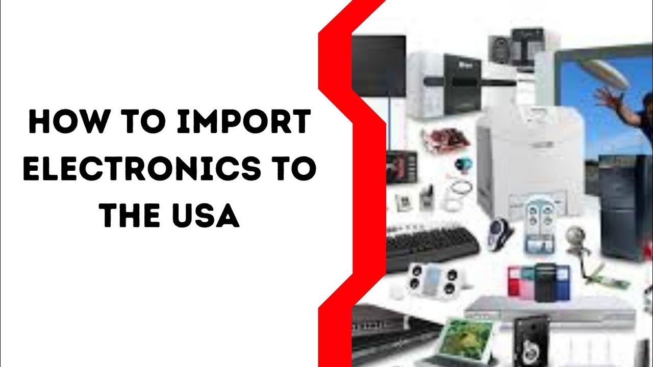 How to Import Electronics to the USA - YouTube