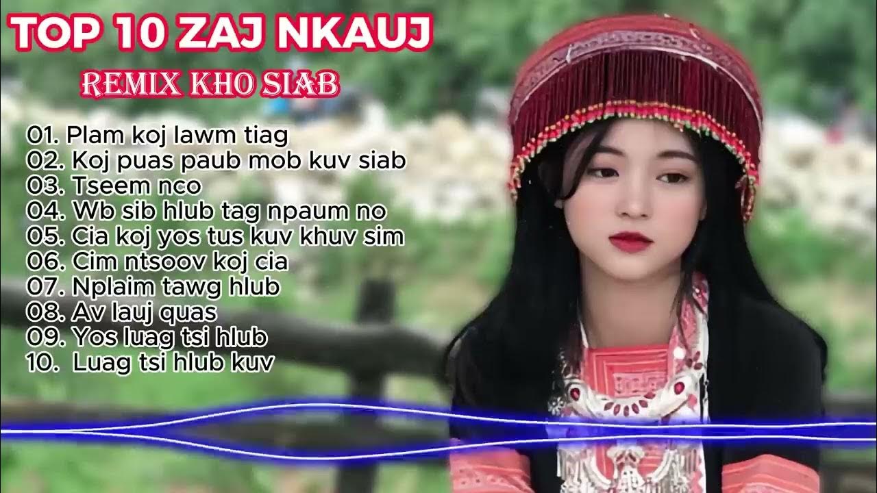 #top10 Zaj Nkauj Kho Siab Remix - suab nkauj kho siab zoo mloog 2025 - YouTube