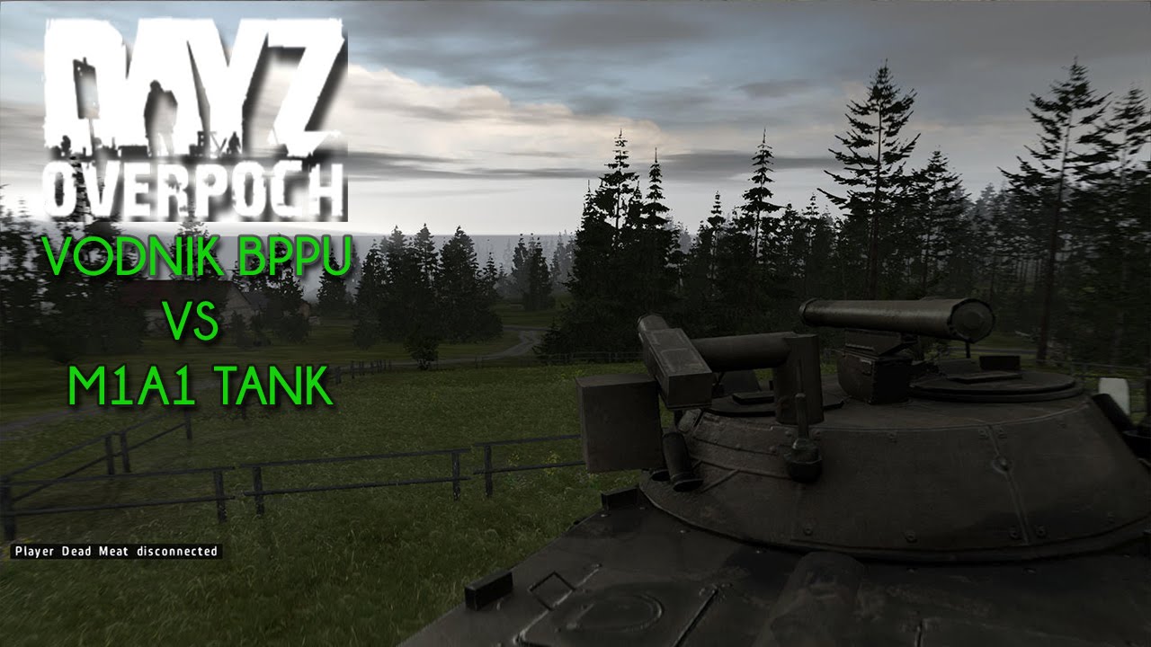 DayZ OverPoch: Ep #2: Vodnik BPPU vs M1A1 Tank! - YouTube