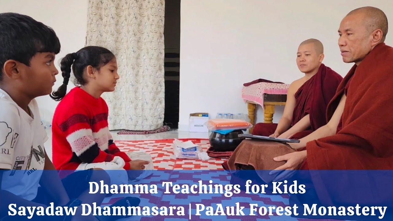Dhamma Teachings for Kids | Sayadaw Dhammasara | PaAuk Forest Monastery ...