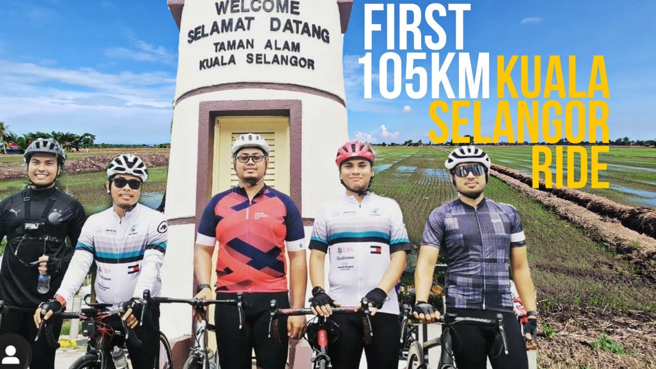 KUALA SELANGOR | FIRST 105KM RIDE - YouTube