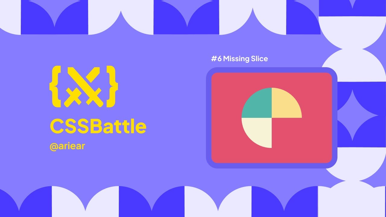 #6 Missing Slice - CSSBattle - YouTube