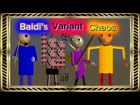 Baldi's Variants Are After Me! | Baldi's Variant Chaos Gameplay - YouTube