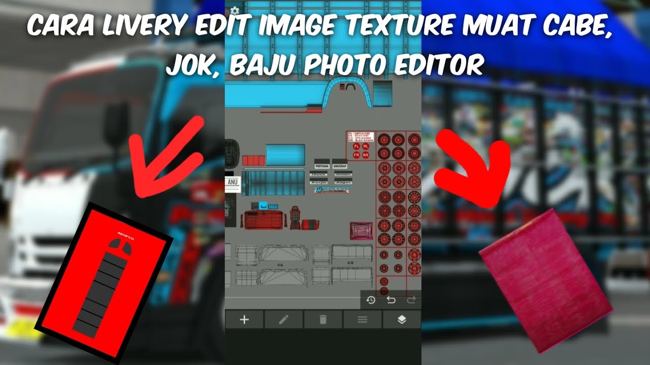 Cara Livery edit Image Texture Muat Cabe, Jok, Baju Photo editor | Part ...