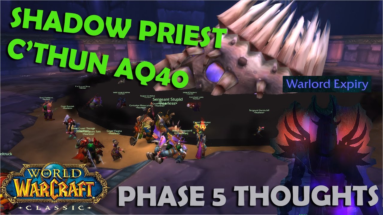 Shadow Priest C'Thun AQ40 | Thoughts on Phase 5 Classic WoW - YouTube