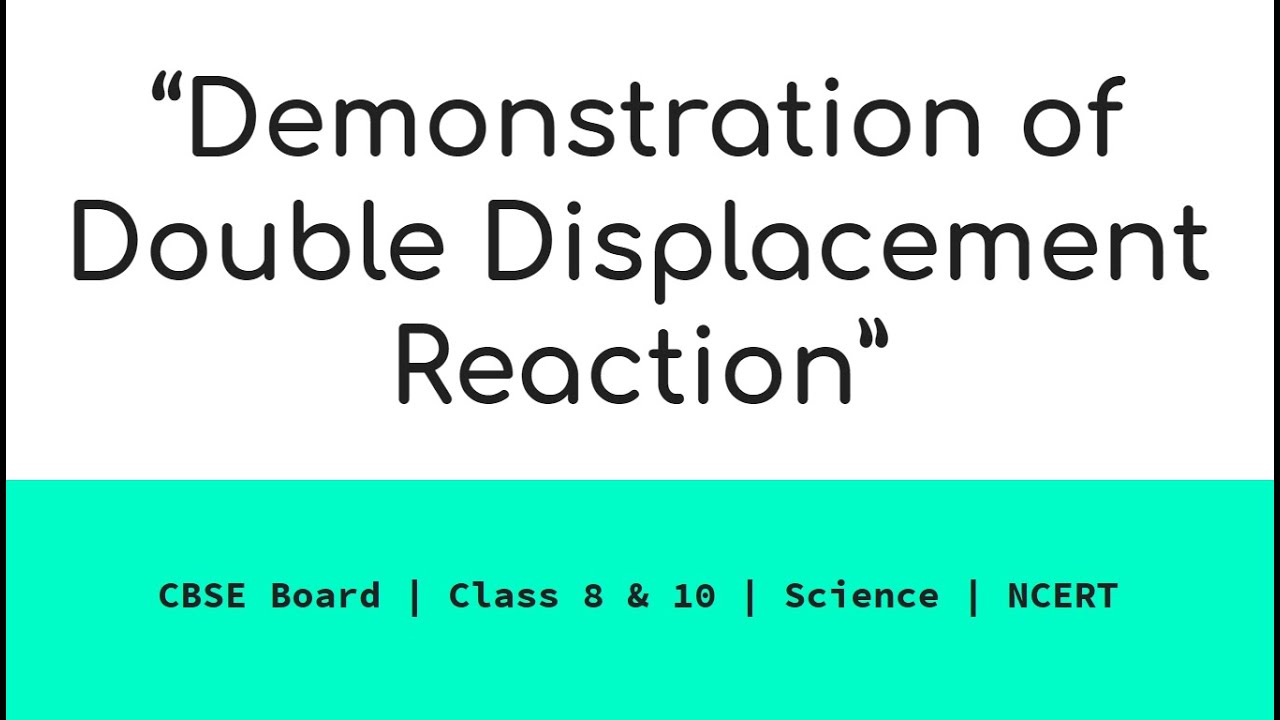 Demonstration of Double Displacement Reaction | Class X & VIII | CBSE ...