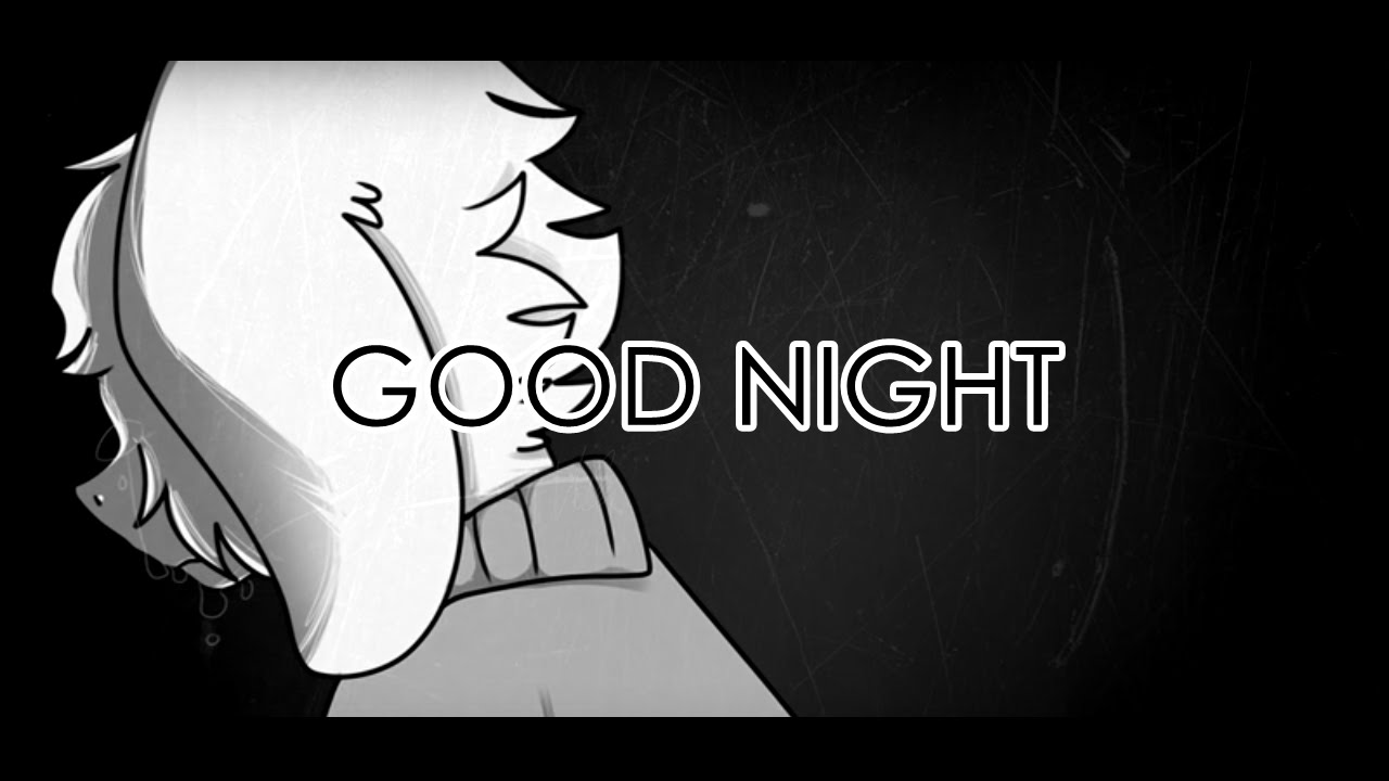 GOOD NIGHT - YouTube