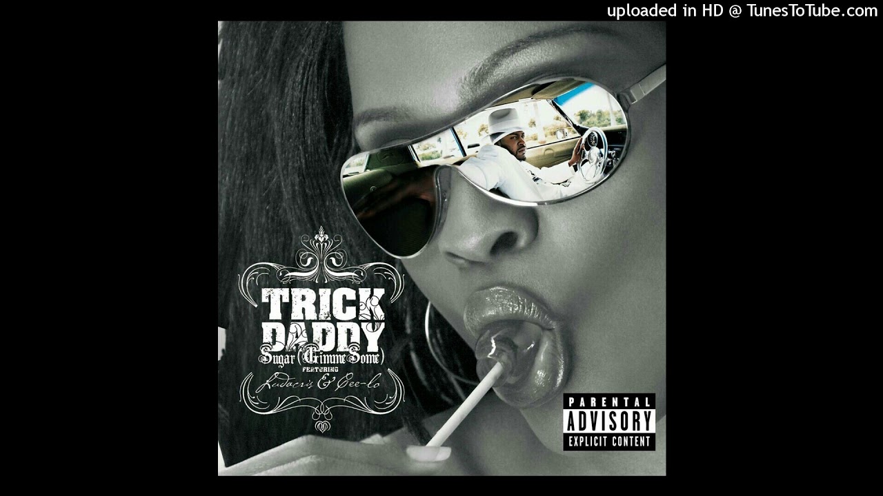 Trick Daddy - Sugar [feat. Cee-Lo, Lil' Kim & Ludacris] (Instrumental ...