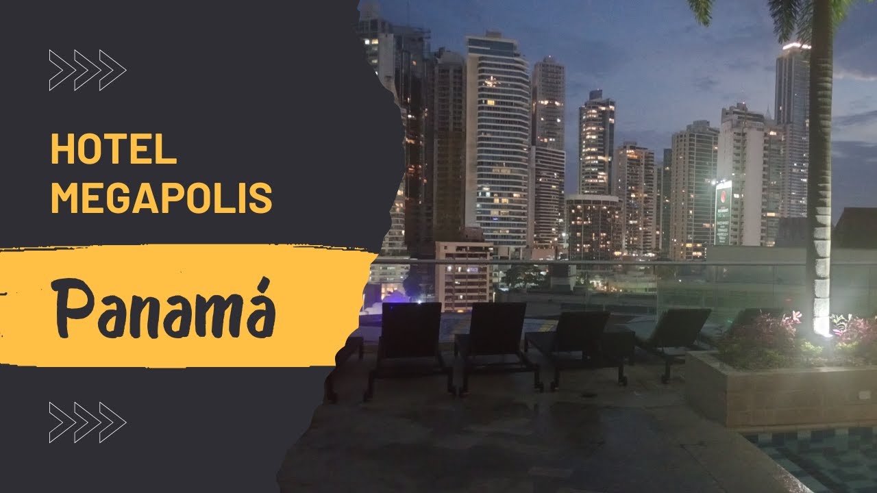 Hotel MEGAPOLIS, Panamá,... Un lugar perfecto. - YouTube