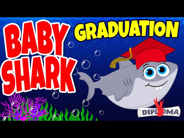 Baby Shark Graduation Graduation Song For Kids Children s Graduation 