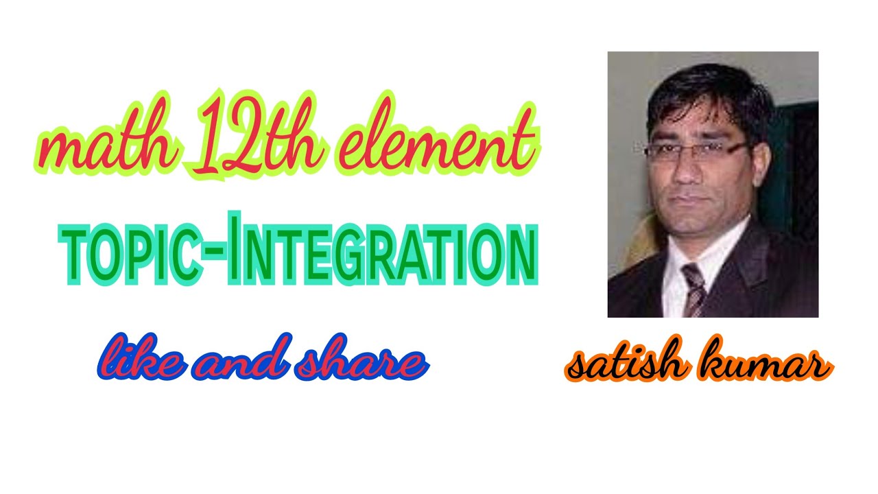 12th math element math topic -integration - YouTube