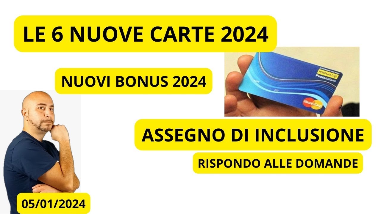 6 carte 2024? Assegno di inclusione rispondo alle domande! - YouTube