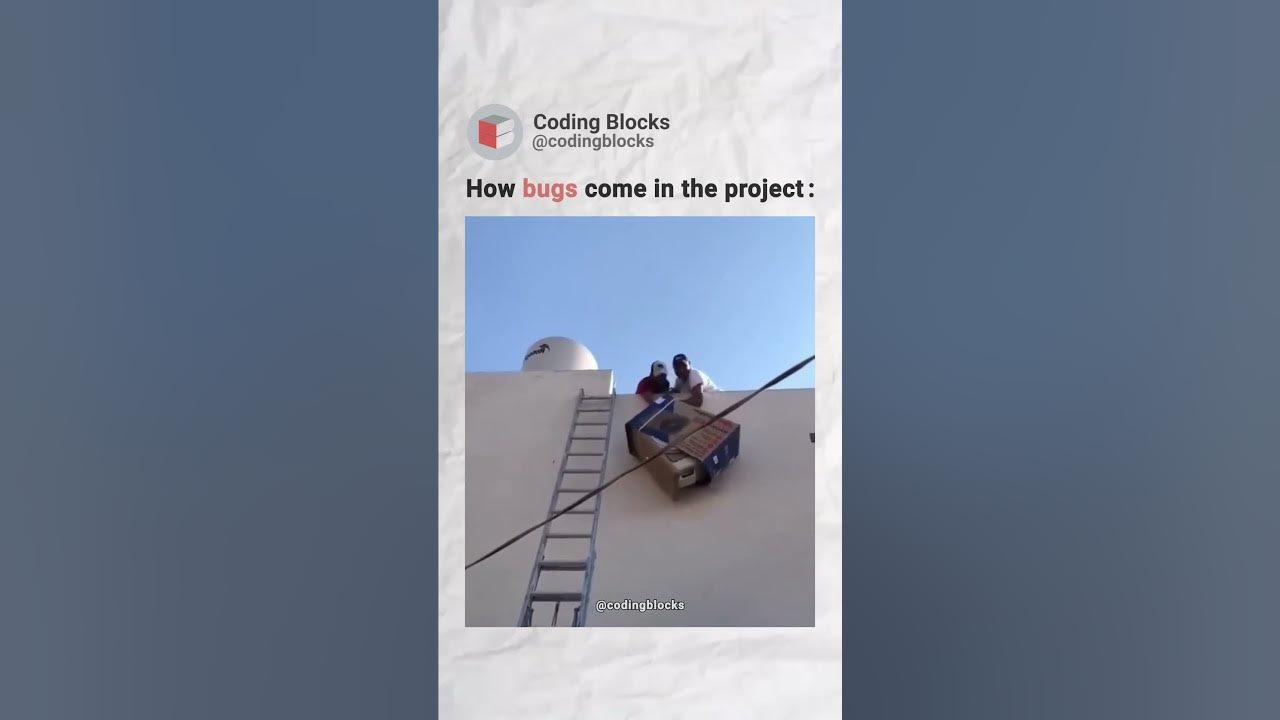 How Bugs Enter In The Project Who Else Can Relate Coding Blocks Code Codingblocks Youtube