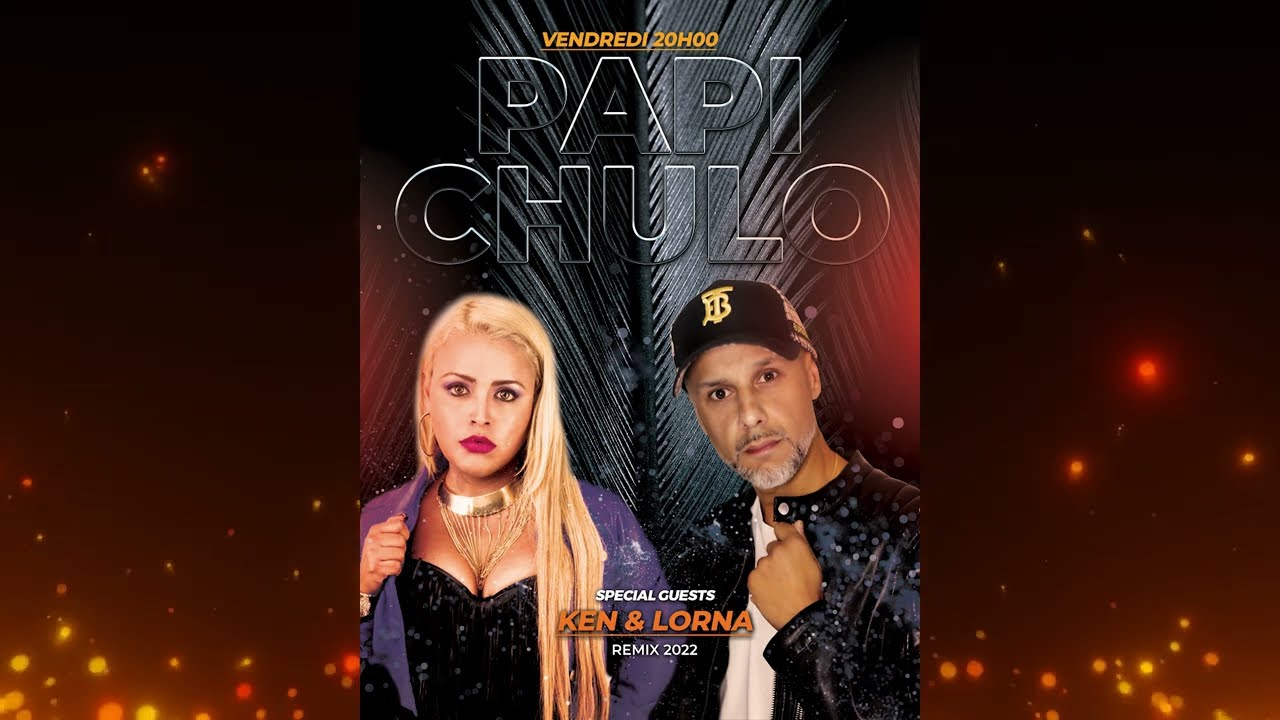 PAPI CHULO REMIX 2022/ Lorna .Ken - YouTube