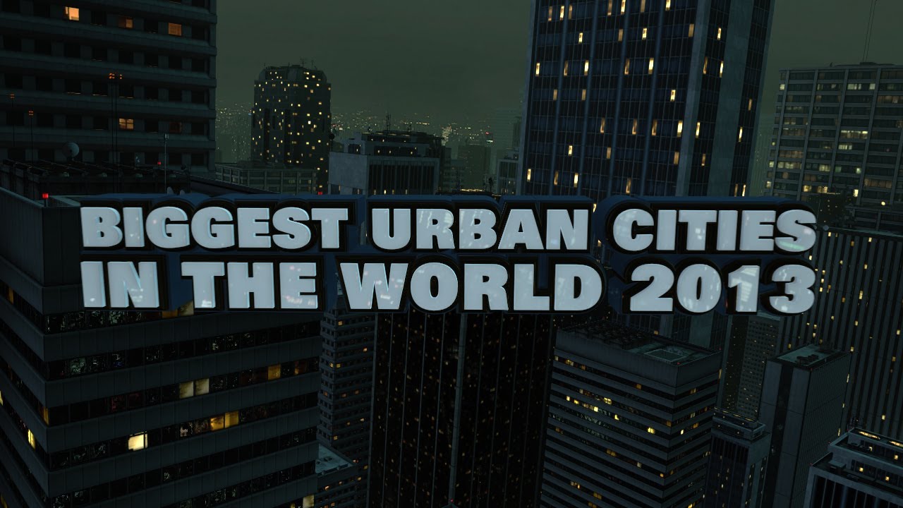 Top 10 Biggest Urban Areas In The World 2013 YouTube top-10-biggest-urban-areas-in-the-world-2013-youtube