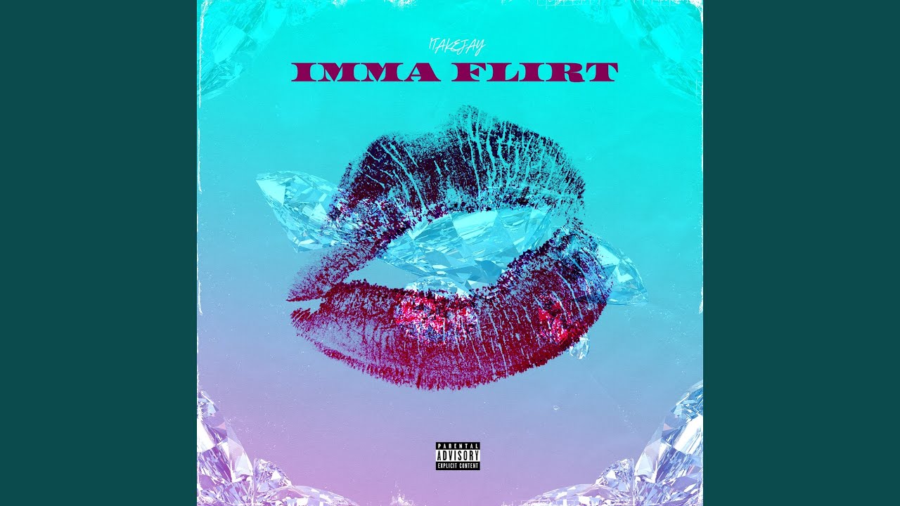 IMMA FLIRT - YouTube