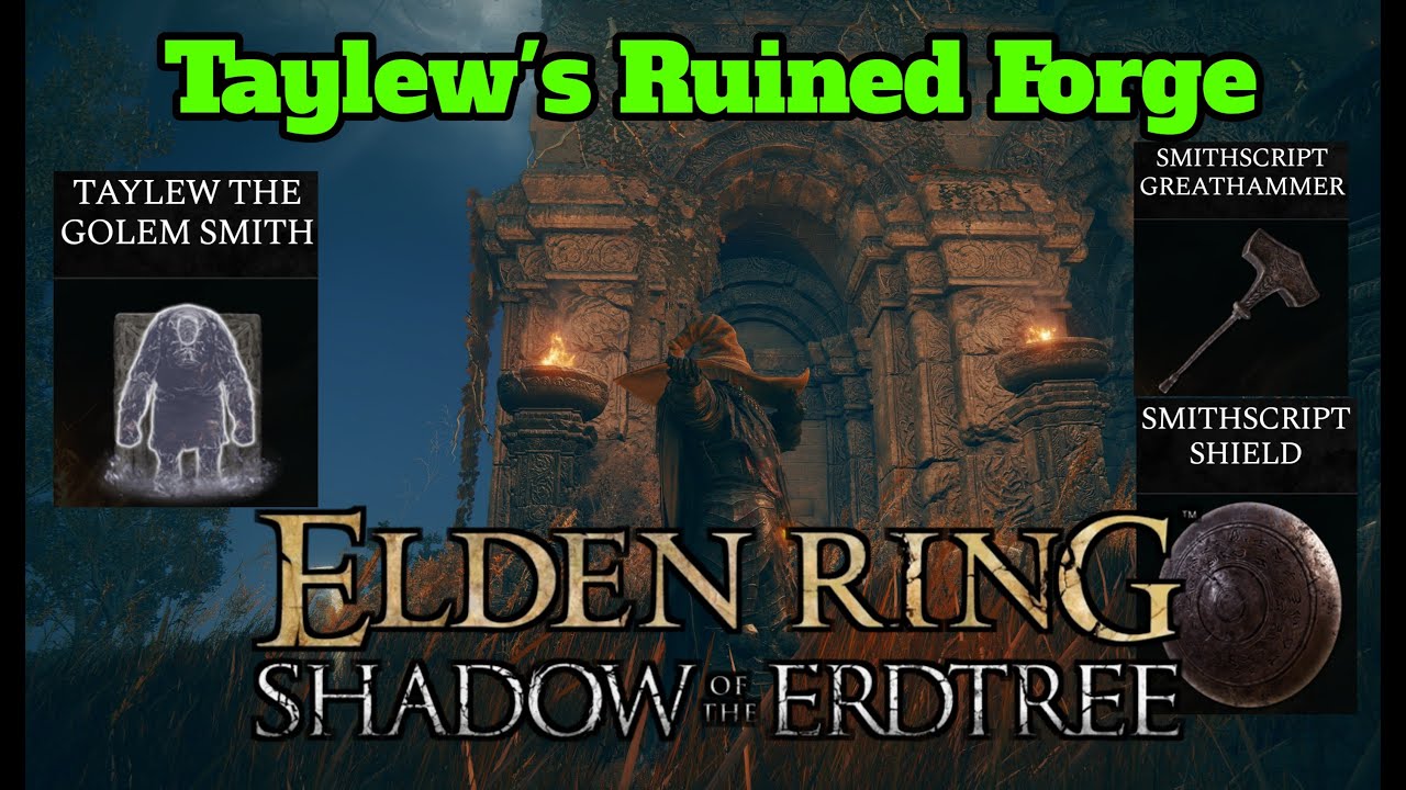 Elden Ring Shadow of the Erdtree Taylew's Ruined Forge Walkthrough ...