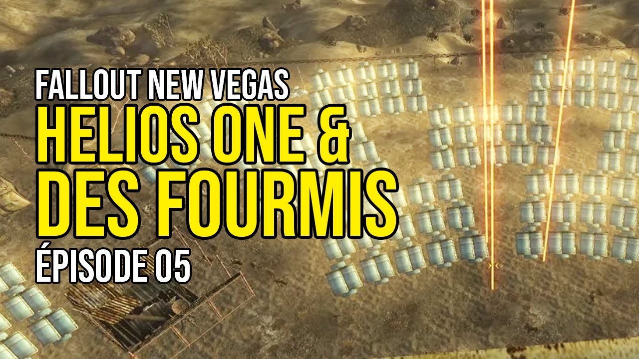FALLOUT NEW VEGAS #05 HELIOS ONE & DES FOURMIS ! LET'S PLAY FR - YouTube