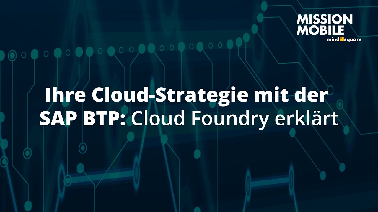 Ihre Cloud-Strategie mit der SAP BTP: Cloud Foundry erklärt - YouTube
