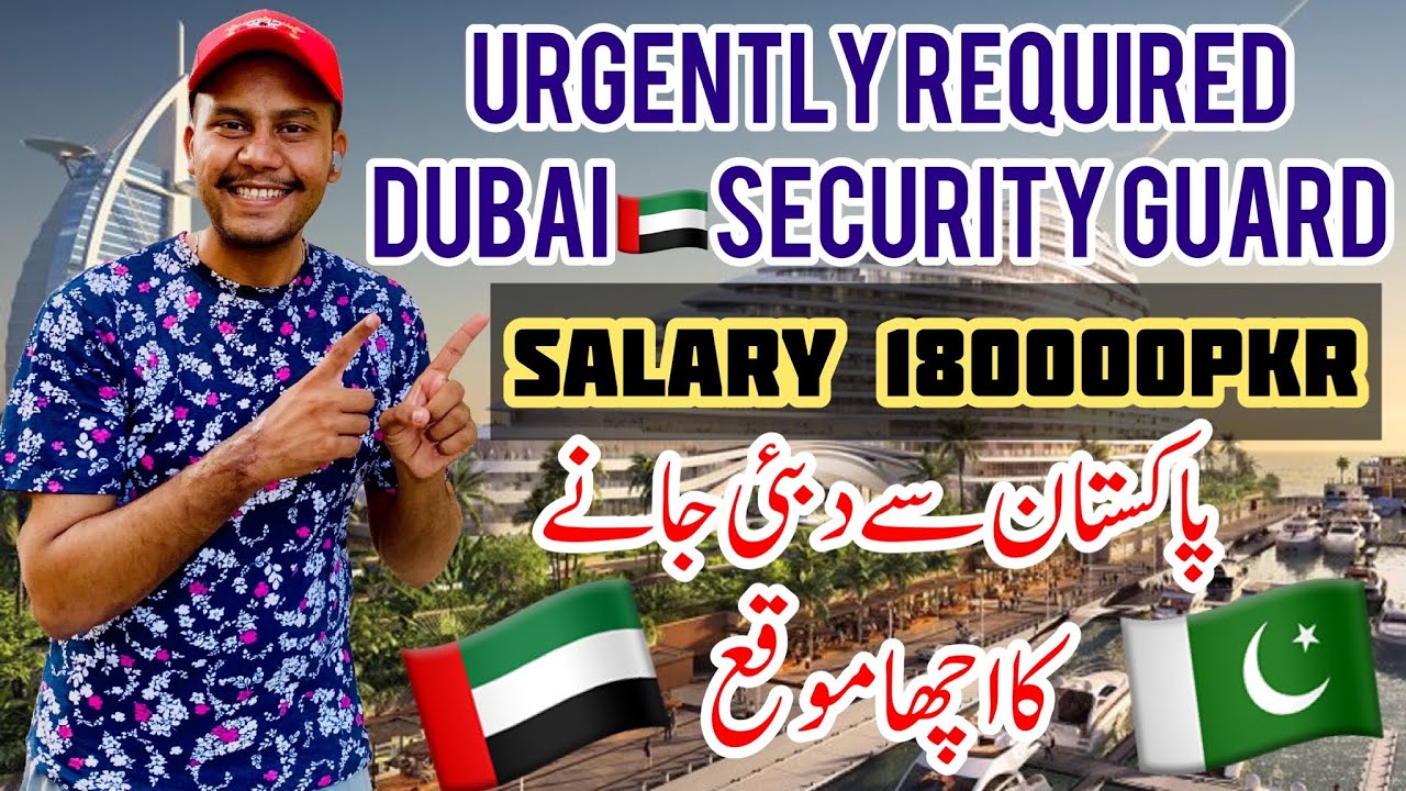 Security Guard Job In Dubai🇦🇪2023 | Security Gurad Jobs For Pakistani ...