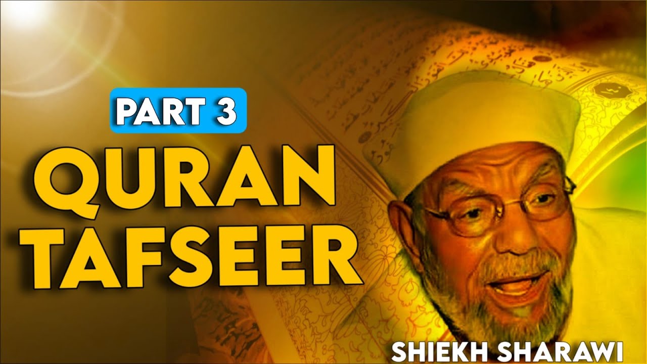 Sheikh Sharawi's Quran Tafseer Introduction with English Subtitles ...