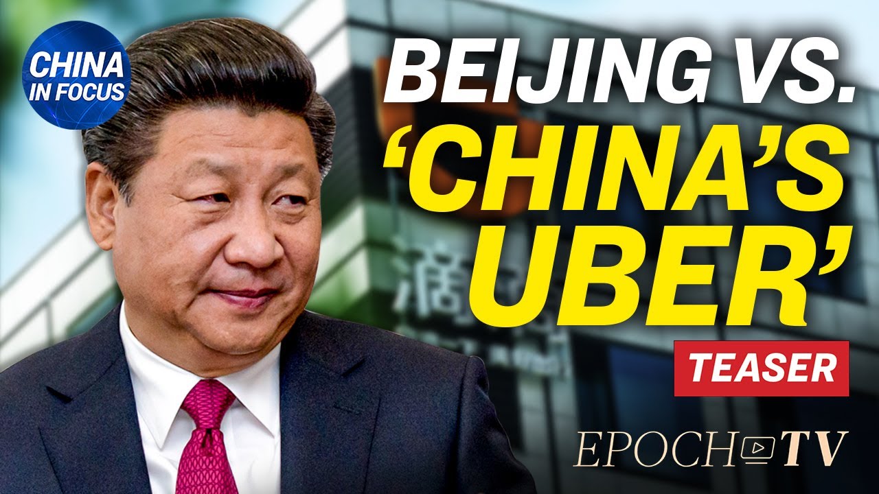 Why Beijing Is Going After China’s Uber DiDi | China in Focus - YouTube