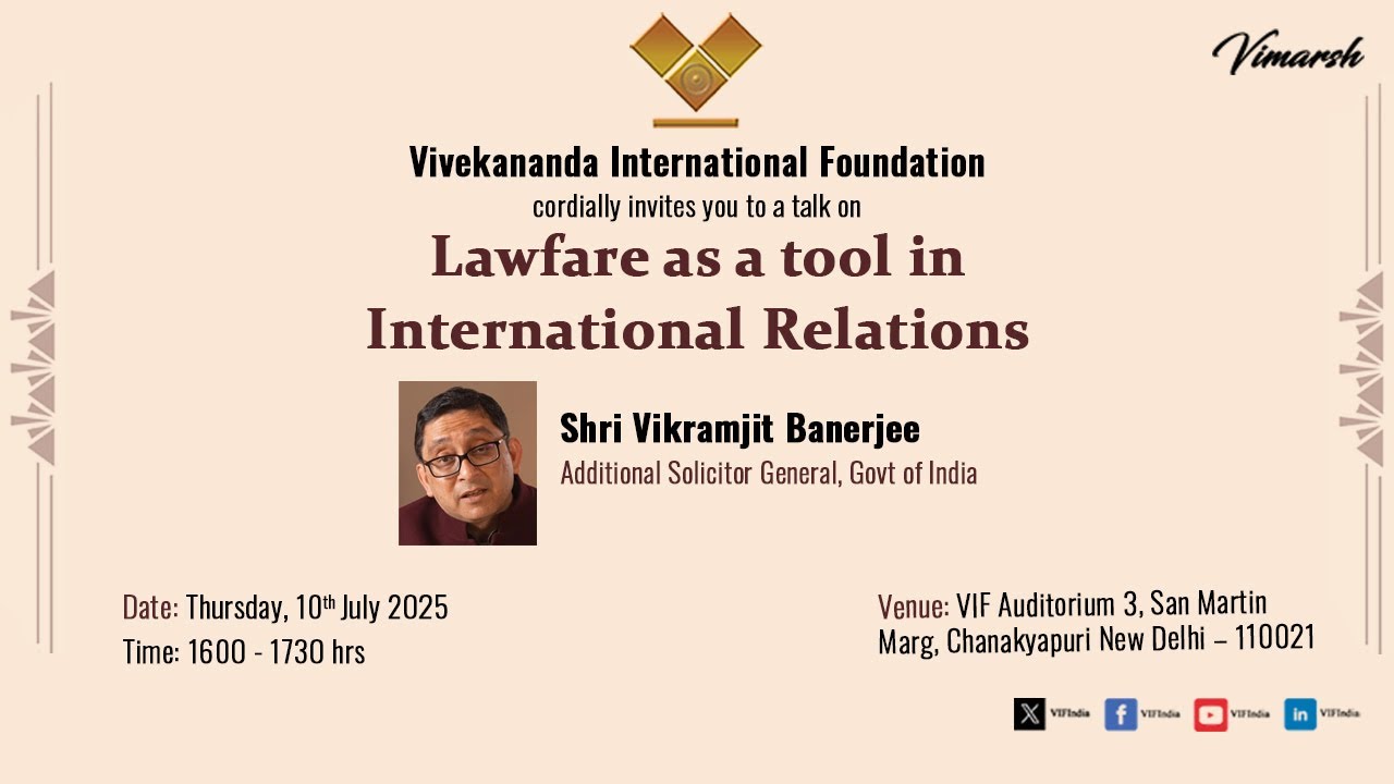 Vimarsh on Lawfare as a tool in International Relations by Shri ...
