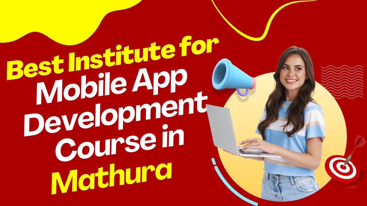 Best Institute for App Development Course in Mathura | Top App ...