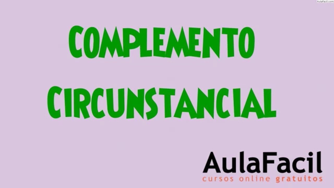Complemento Circunstancial/El complemento circunstancial/Lengua 2 ESO/AulaFacil.com - YouTube
