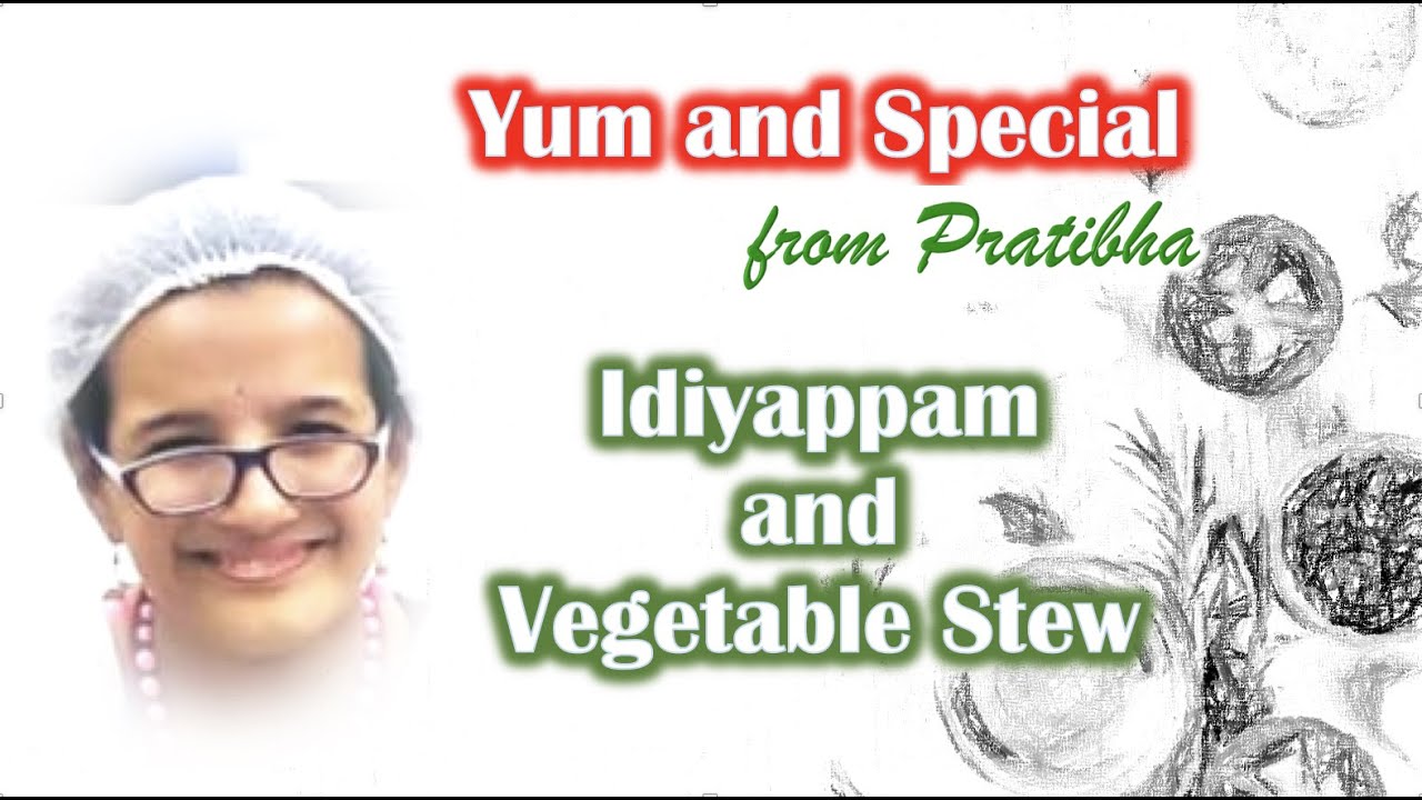 Idiyappam and Vegetable Stew - A signature dish of Kerala cuisine - YouTube