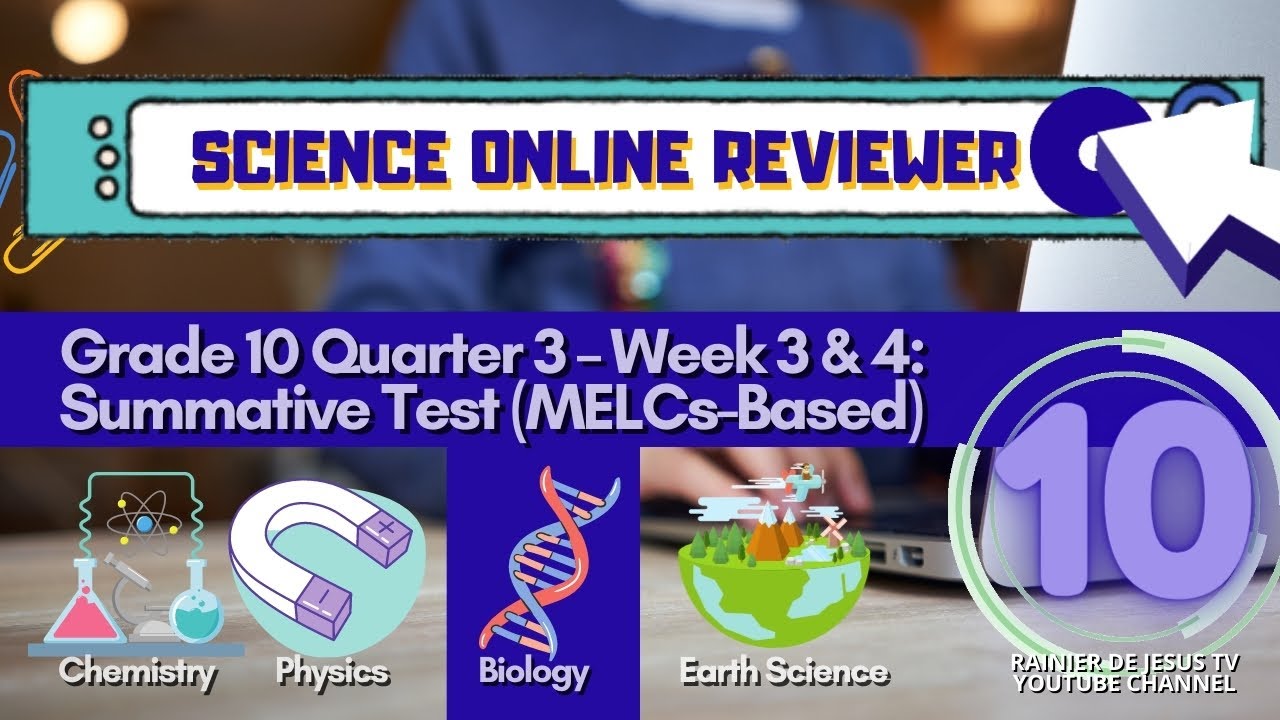 Science 10 Quarter 3 Week 3-4 Online Reviewer for Summative Test - YouTube